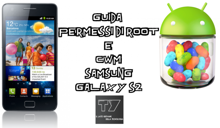 Samsung Galaxy S2 I9100: Root e CWM con Jelly Bean