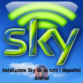 Sky Go: installazione su tutti i dispositivi Android [Download APK]