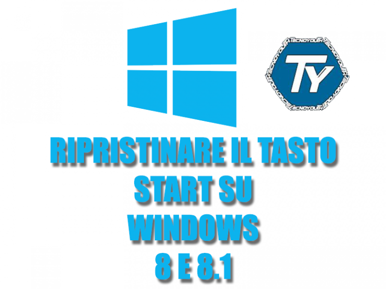 Ripristinare il tasto Start su Windows 8 e 8.1