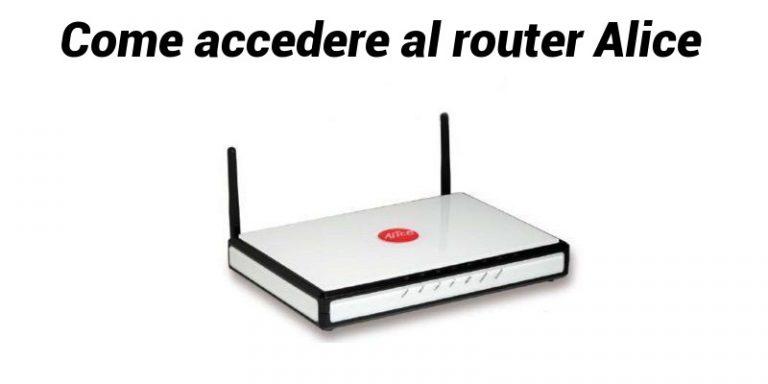Come accedere al router Alice: guida pratica
