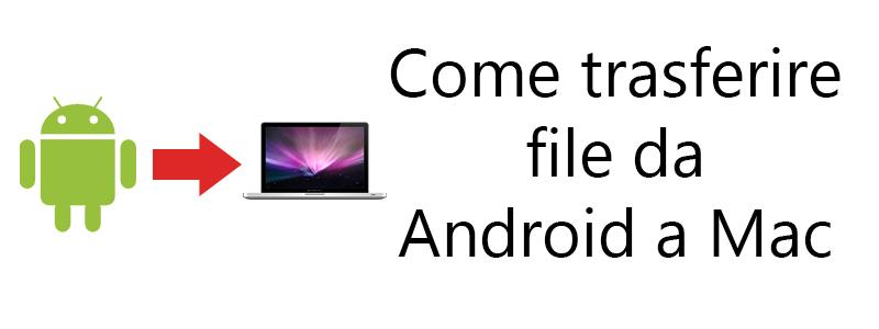 Come trasferire file da Android a Mac